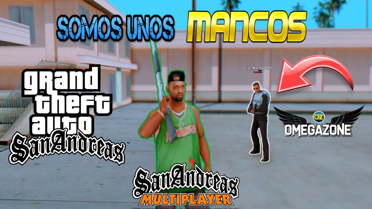 Somos unos mancos (OmegaZone) (SAMP - GTA SA ONLINE) xMiguelGTAx - YouTube