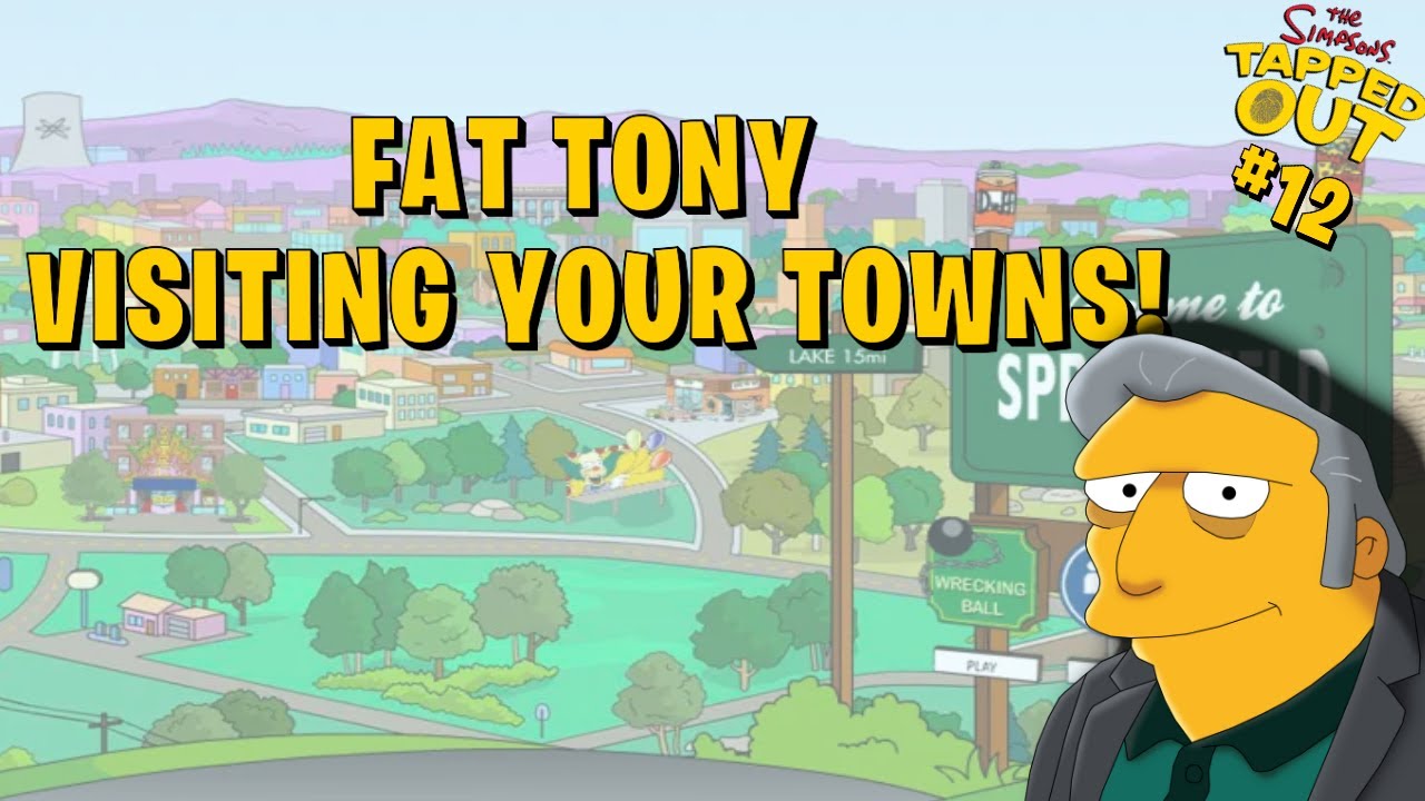 The Simpsons Tapped Out #12 | Fat Tony Visiting Your Town - YouTube