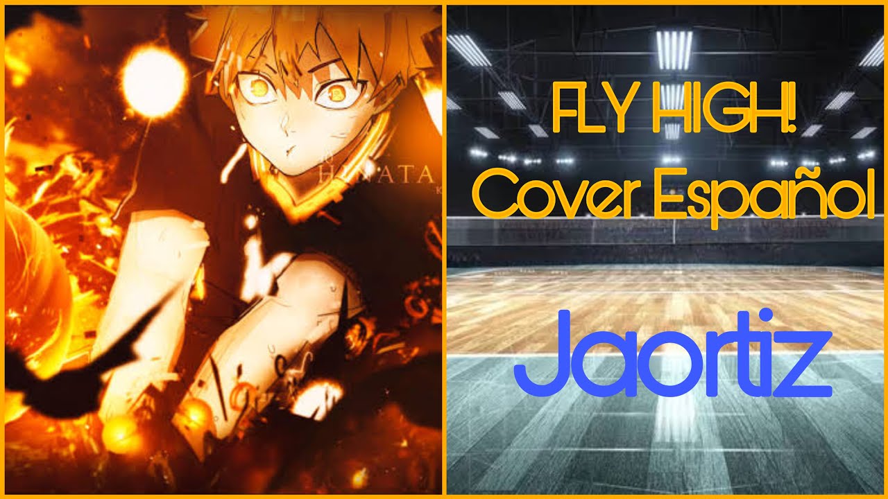 FLY HIGH!// Cover Full Español (Haikyuu Op 4) - YouTube