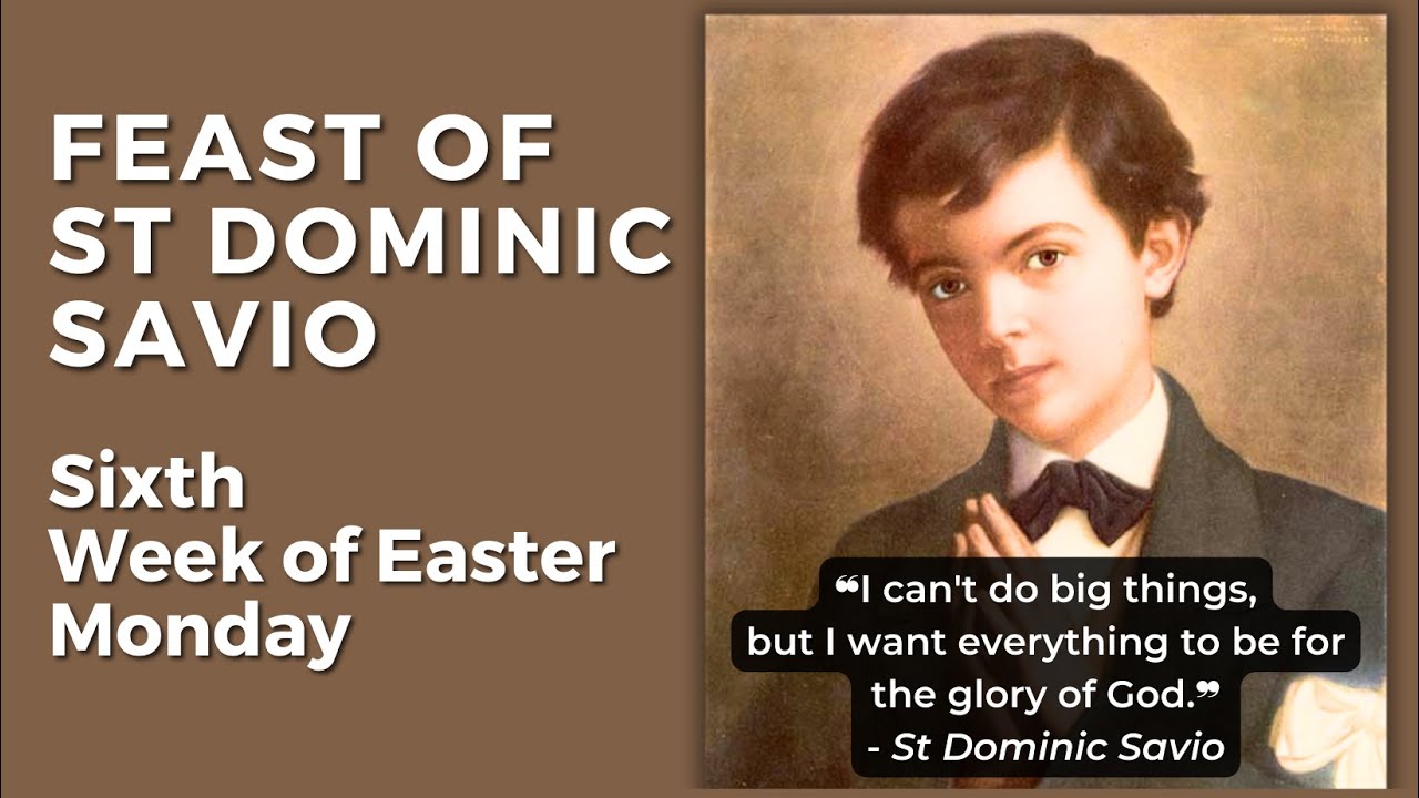 Feast of St. Dominic Savio - 6th May 2024 7:00 AM - Fr. Peter Fernandes ...