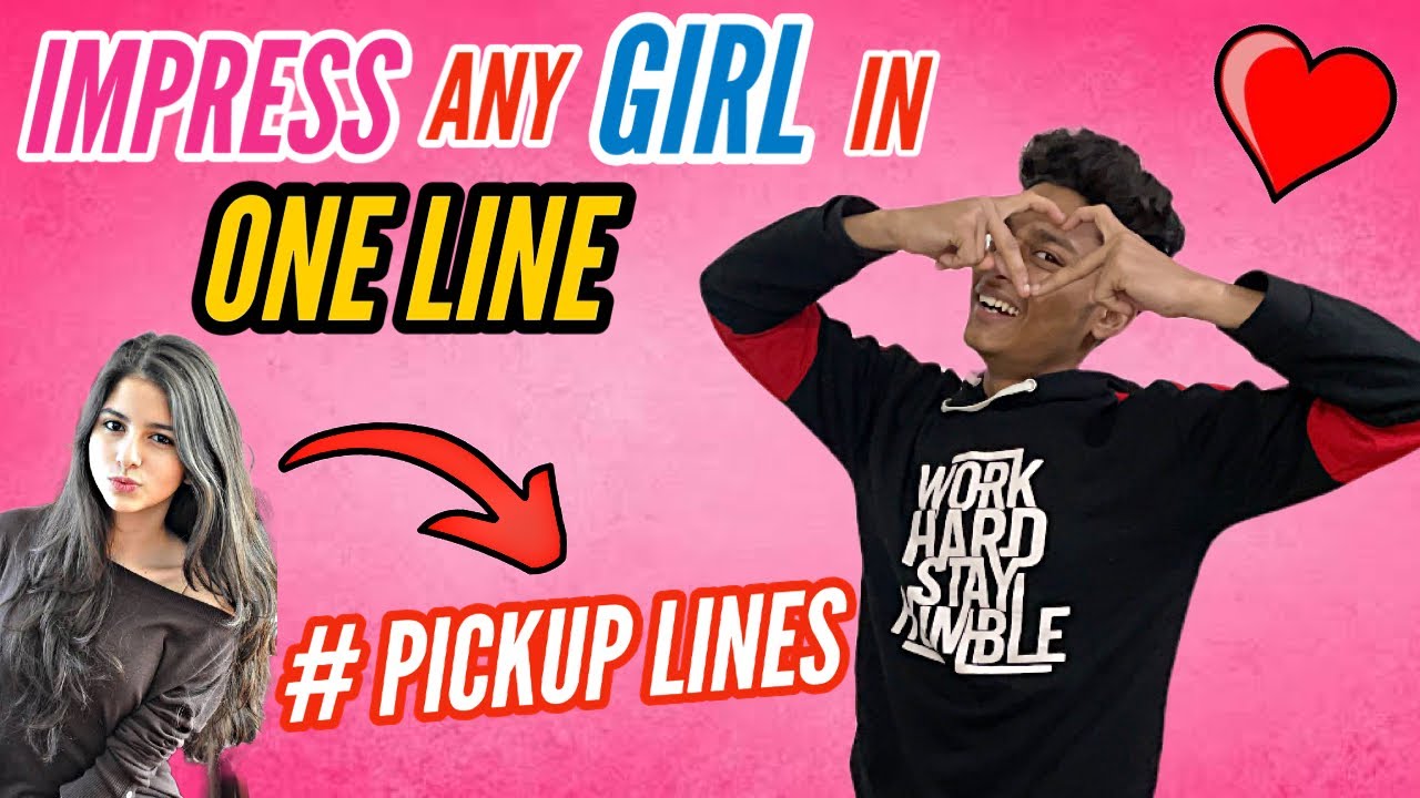 9 PICK-UP LINE To Impress Your Crush, Girlfriend Or Any GIRL 👱‍♀️ - YouTube