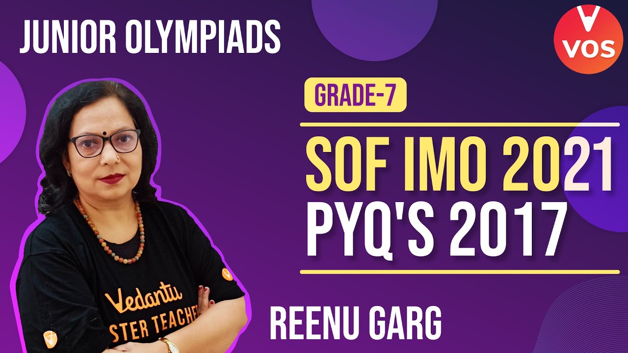 sof-imo-2021-pyq-s-2017-imo-2021-preparation-imo-exam-grade-7
