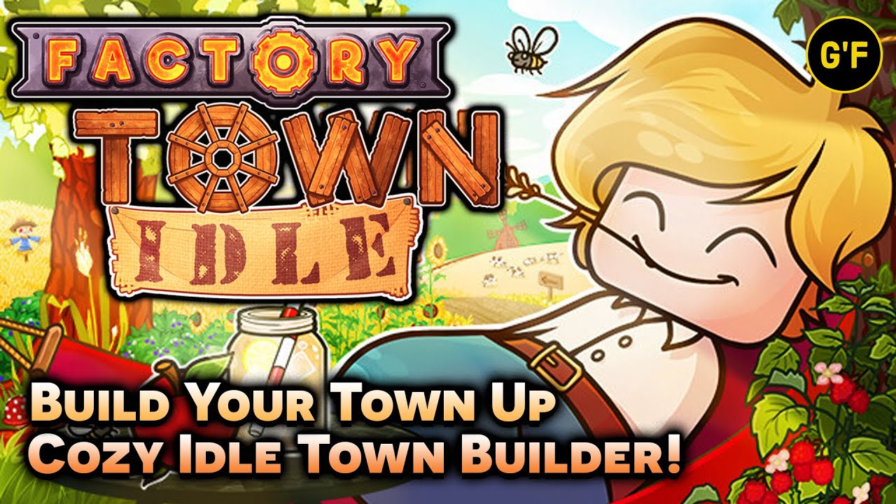 Sit Back & CLICK Your Town Into ACTION! [ FACTORY TOWN IDLE ] Gameplay ...