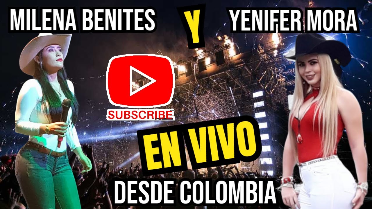 YENIFER MORA Y MILENA BENITES EN VIVO DESDE COLOMBIA HD - YouTube