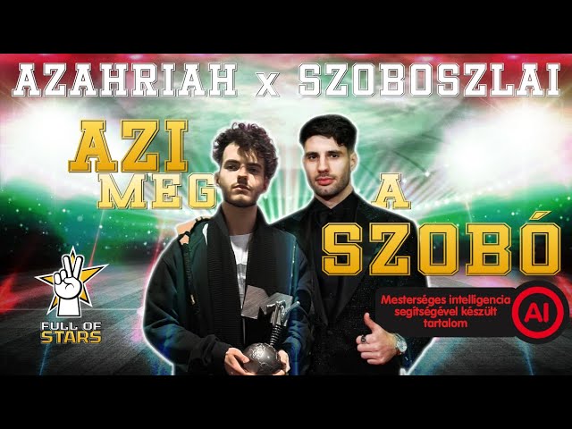 AZAHRIAH x SZOBOSZLAI - Azi meg a Szobó (AI VOICES, MIND1 COVER ...