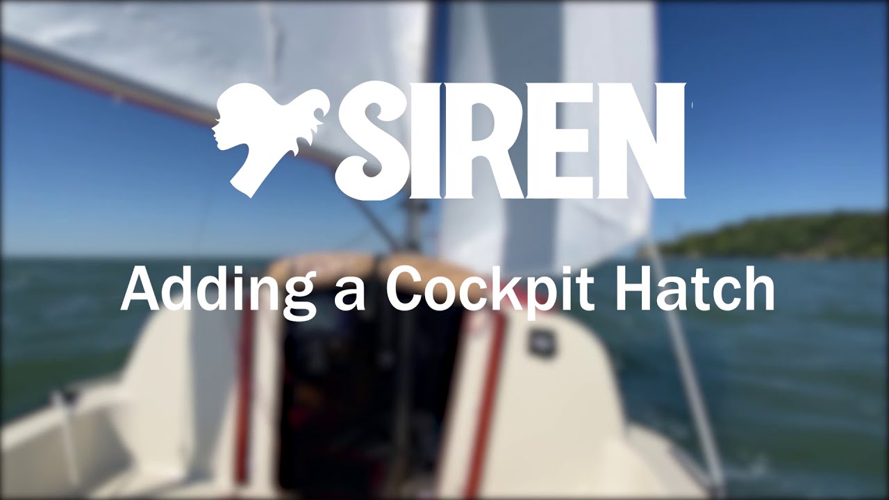 Siren 17 Adding a Cockpit Hatch - YouTube