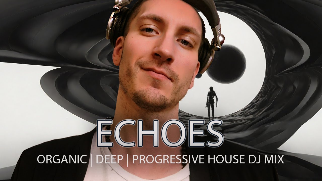 Echoes | Organic, Deep, Progressive House Mix | S.Y.M - YouTube Music