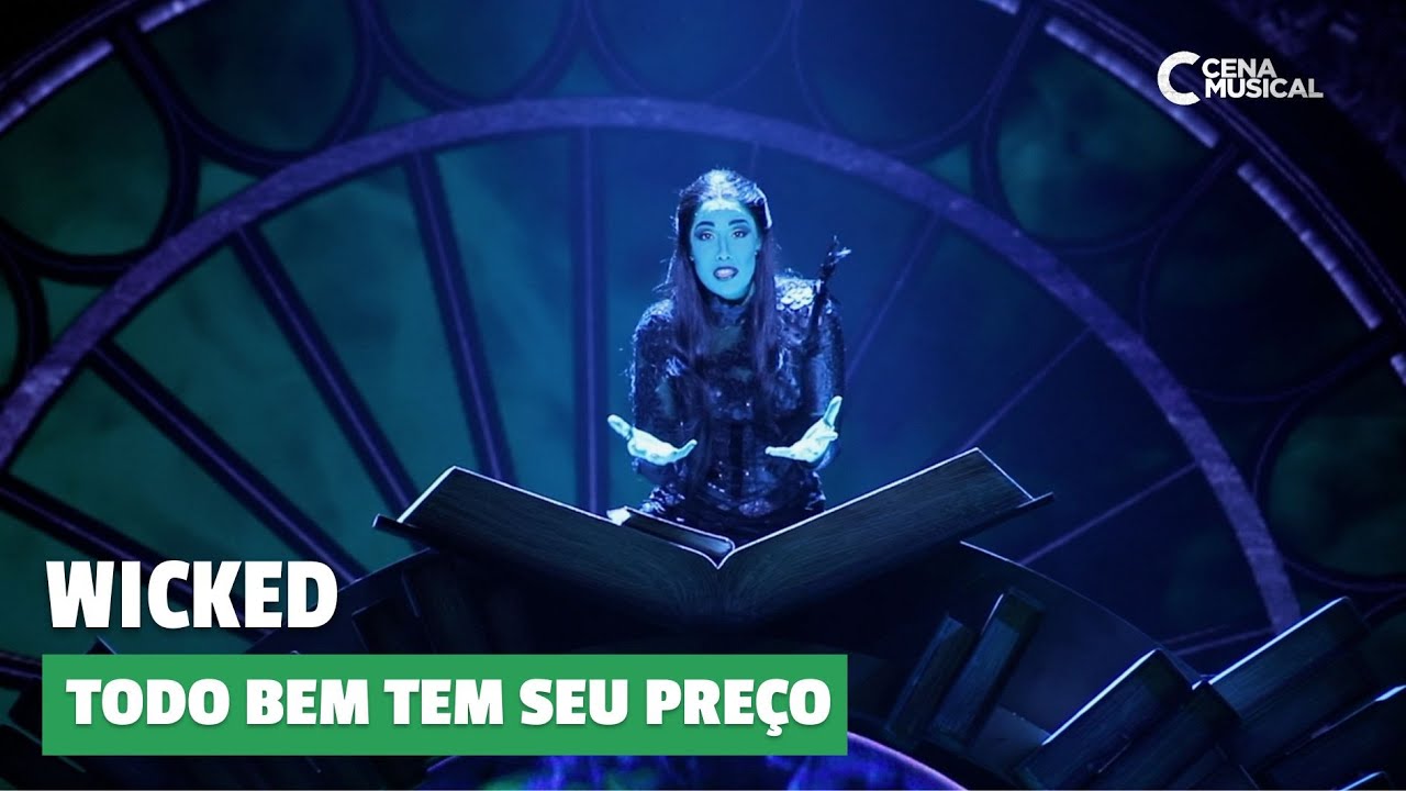 Wicked 2023 - 'Todo Bem Tem Seu Preço' (No Good Deed) - YouTube
