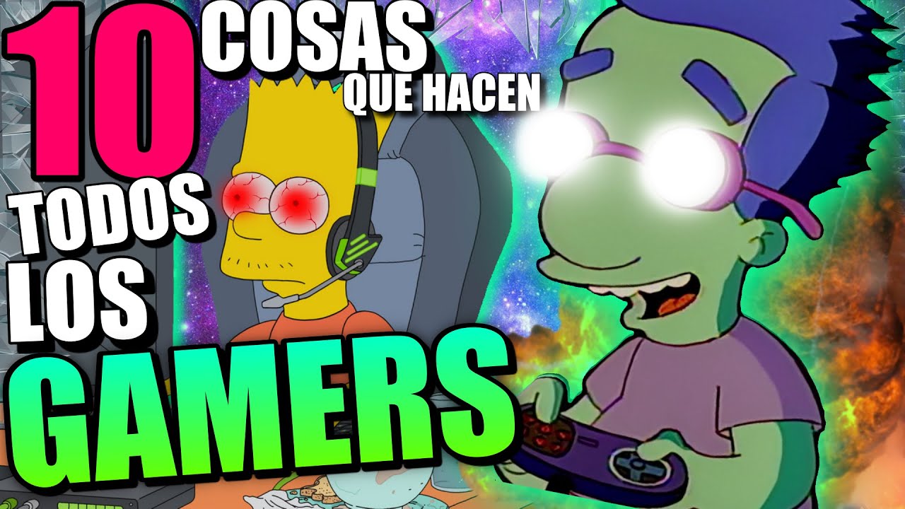 10 COSAS que HACEMOS todos los GAMERS - YouTube