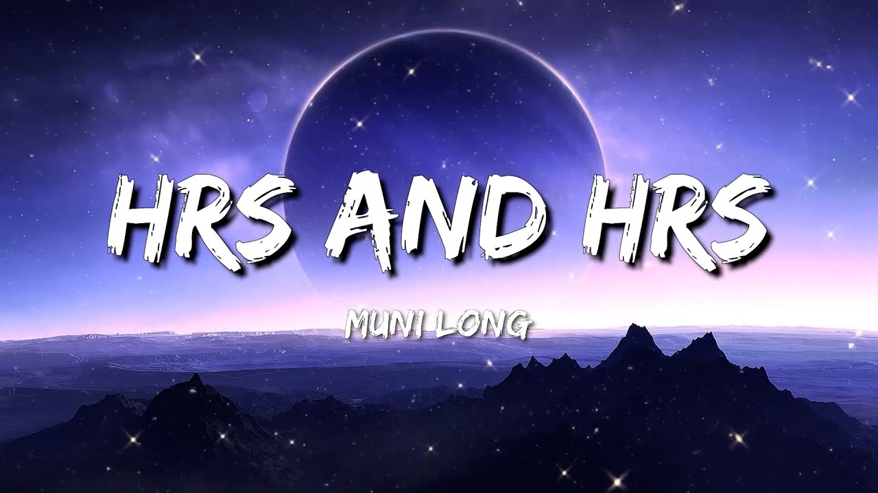 Muni Long - Hrs And Hrs (Lyrics) - Cardi B, Miley Cyrus, Karol G, Dj ...