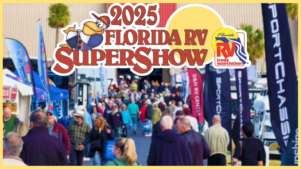 2025 Florida RV Supershow: A Celebration of the RV Lifestyle - YouTube