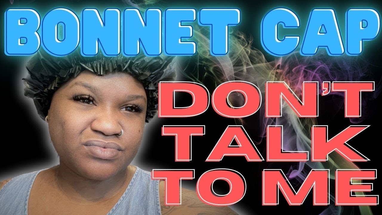 Bonnet Cap-DON'T TALK TO ME - YouTube