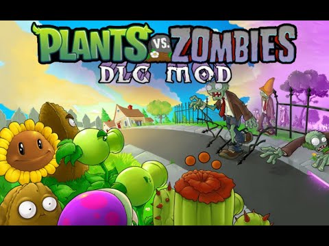 PVZ DLC Edition EL MEJOR MOD de PVZ #1 - YouTube