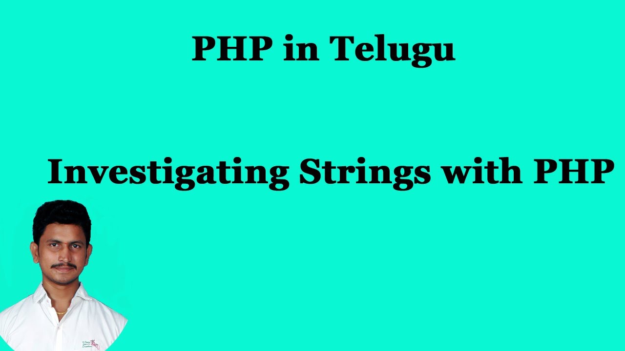 Investigating Strings With Php Php In Telugu By Mr Sivarao Youtube