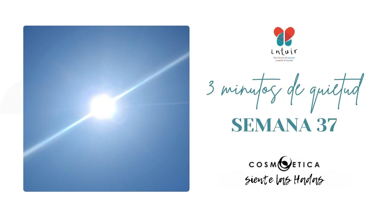 Semana 37 – 3 Minutos de Quietud... al Sol - YouTube