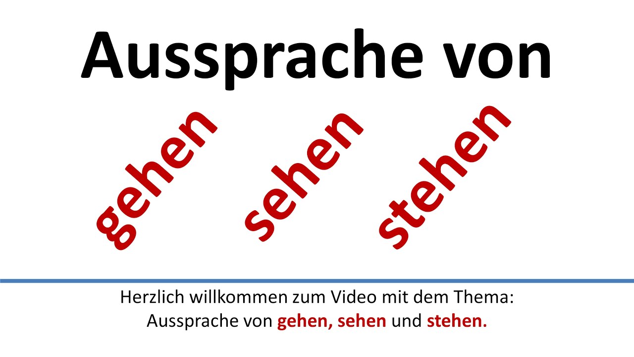 Deutsch lernen: Aussprache von gehen, sehen, stehen/German ...
