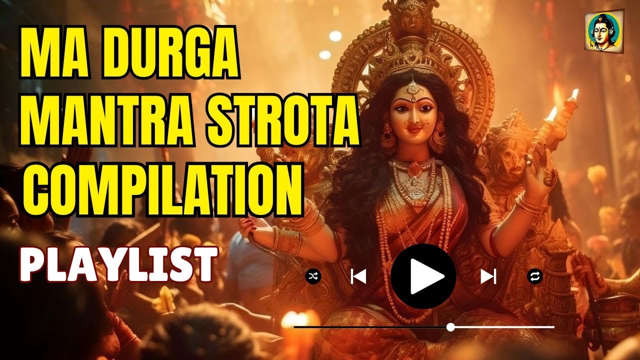 Ultimate Ma Durga Mantra Stotra Compilation | Invoke Maa Durga's Power ...