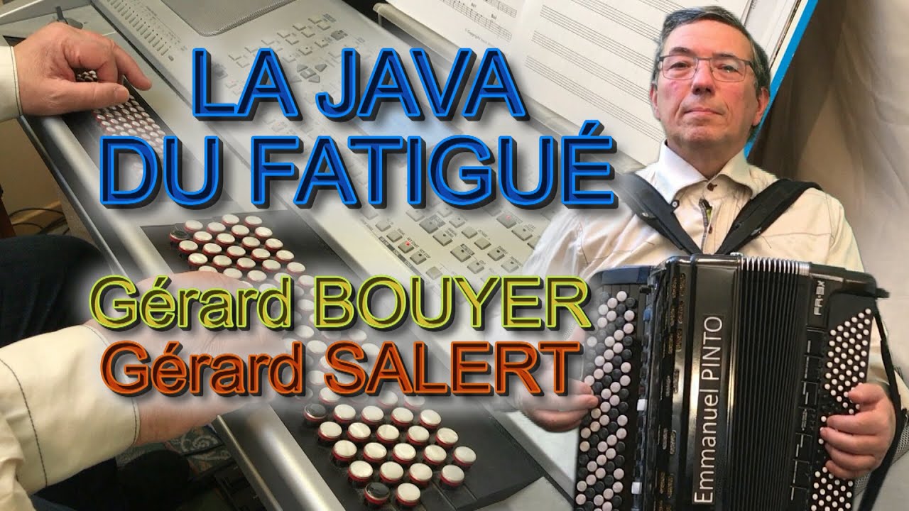 NOUVEAUTÉ - LA JAVA DU FATIGUÉ - Gérard BOUYER - Gérard SALERT - Instrumental avec les paroles ...
