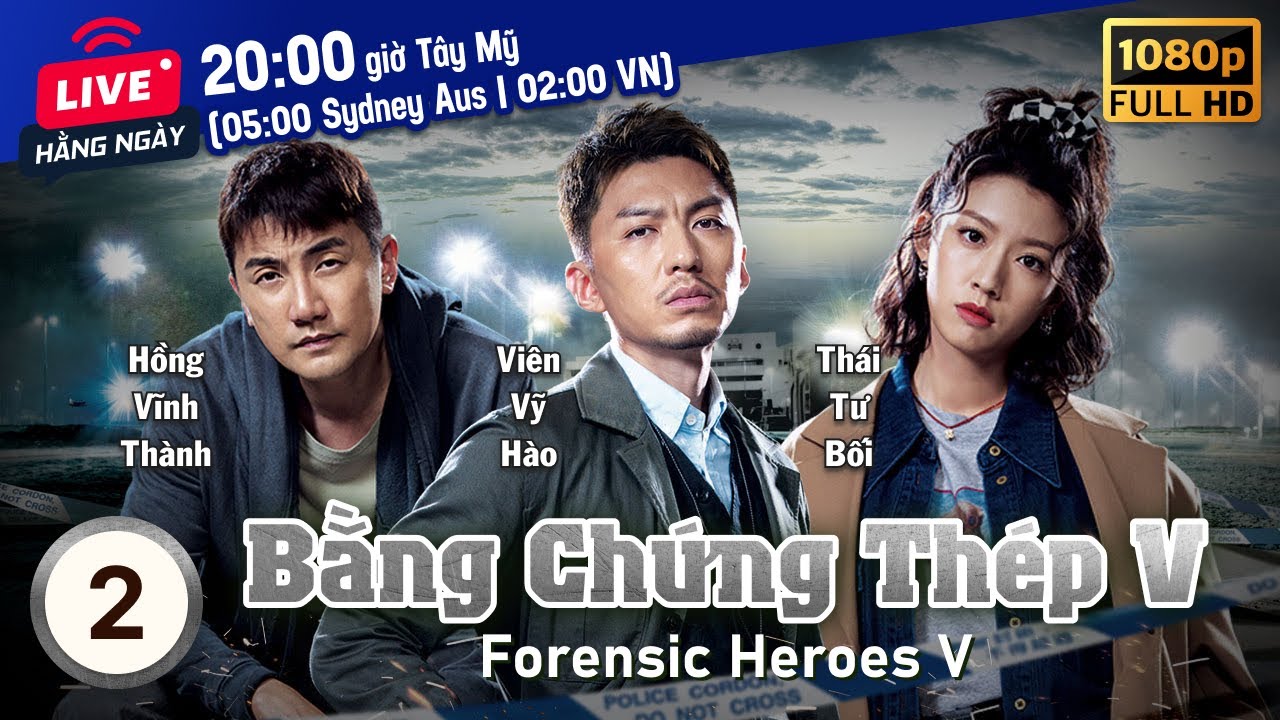 Bằng Chứng Thép V (Forensic Heroes V) 2/30 | tiếng Việt | Huỳnh Tông Trạch, Thái Tư Bối | TVB ...