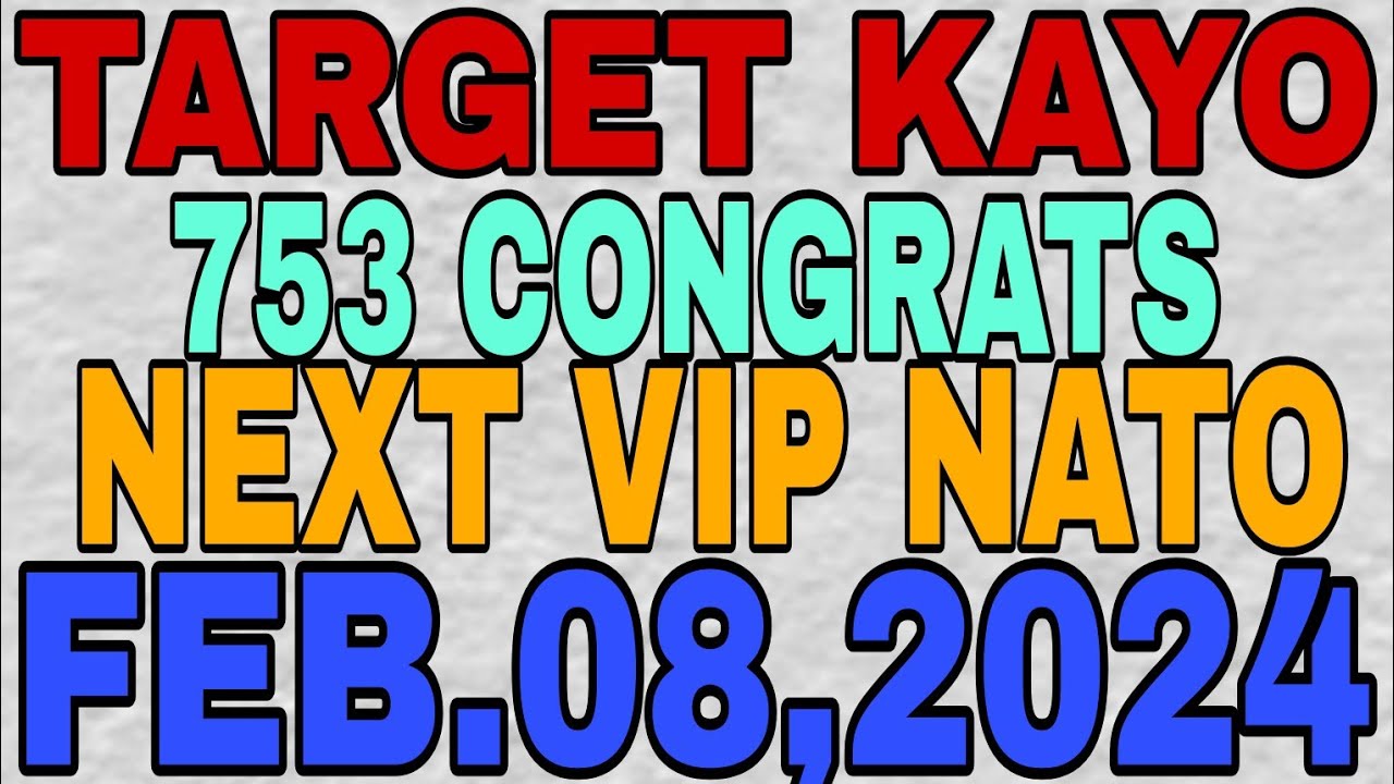 TARGET KAYO 753 VIP. NEXT VIP TODAY FEB.08,2024 - YouTube
