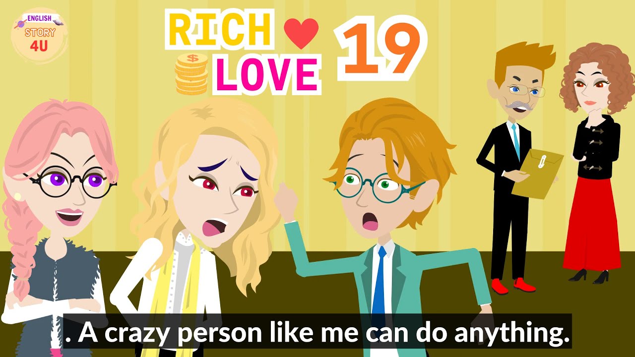 Rich Love Episode 19 - English Animated Drama Story - English Story 4U ...