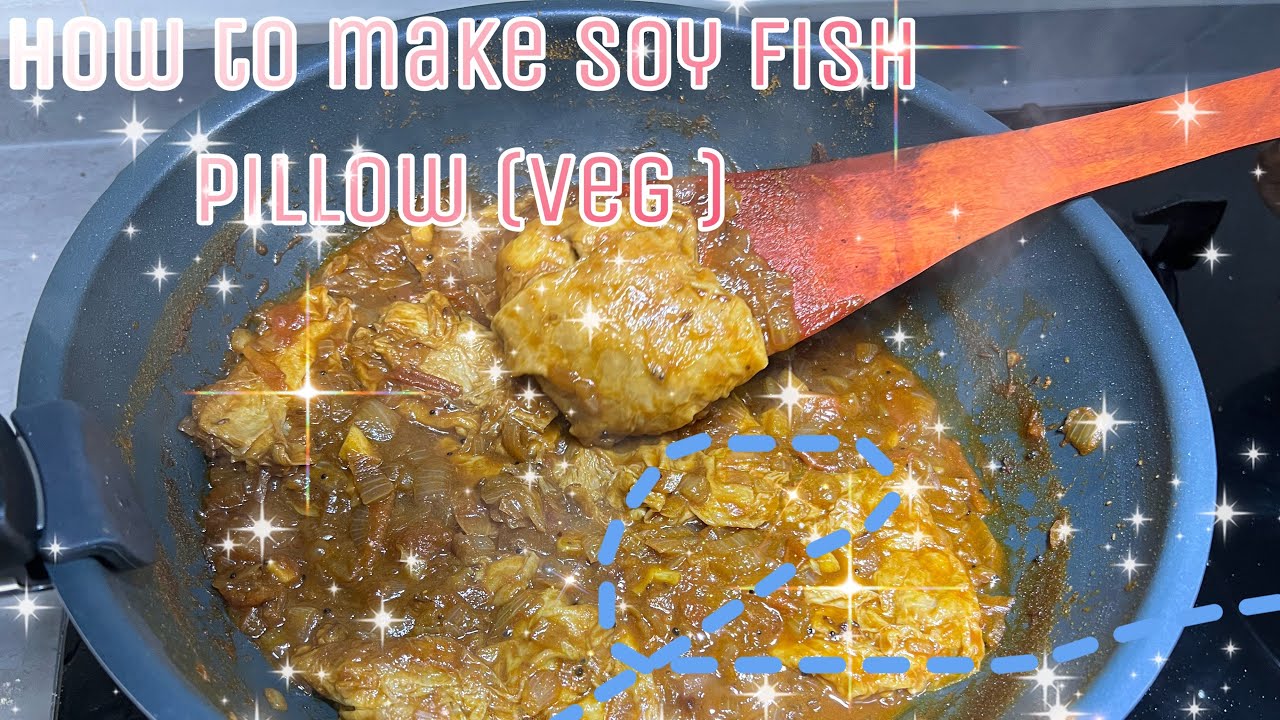 How to make soy fish pillow (veg)|RMJL Cooking| - YouTube