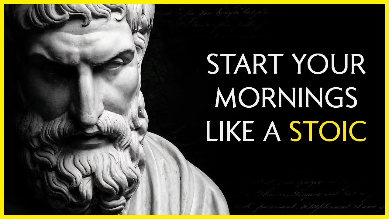 STOICISM | 5 STOIC THINGS THAT YOU HAVE TO DO EVERY MORNING - YouTube