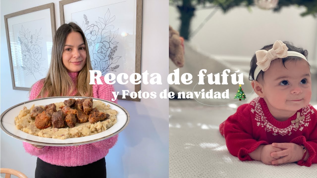 Receta de fufú. Compras de ropa de bebé en TJ Max y fotos de navidad 🎄 ...