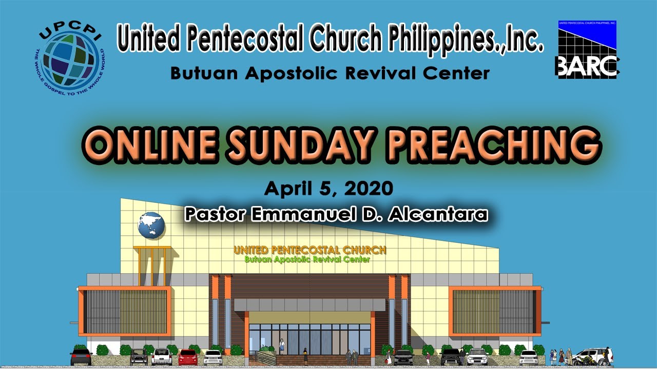 UPC-BARC ONLINE SUNDAY PREACHING WITH PASTOR EMMANUEL D. ALCANTARA ...