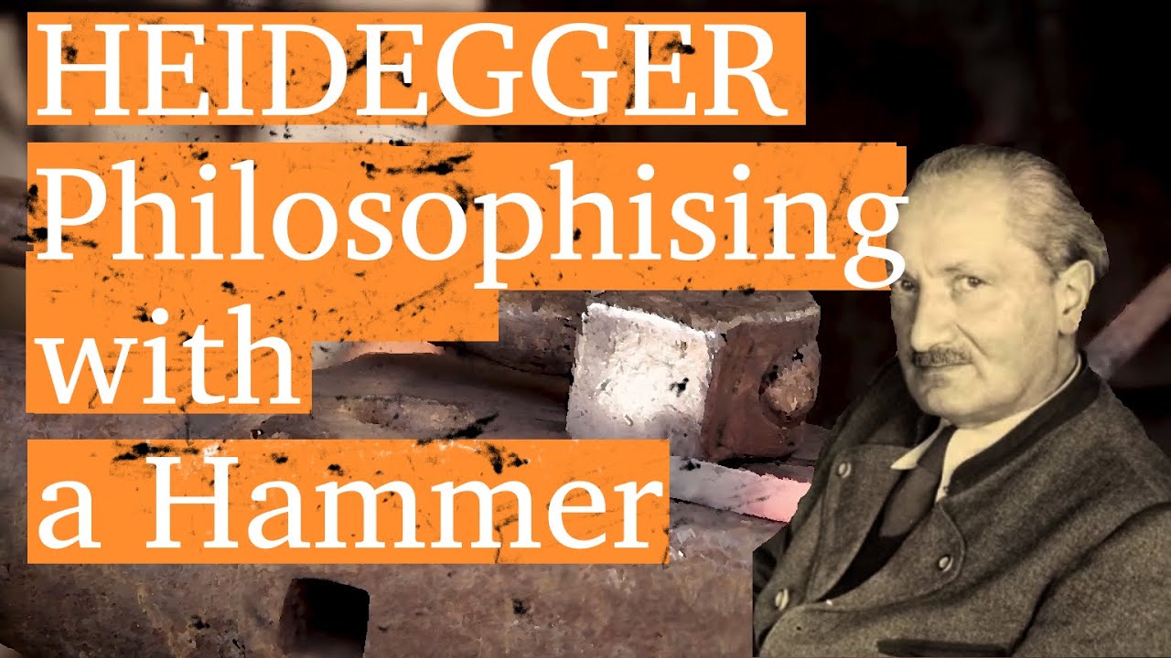 Heidegger - Philosophising with a Hammer - YouTube