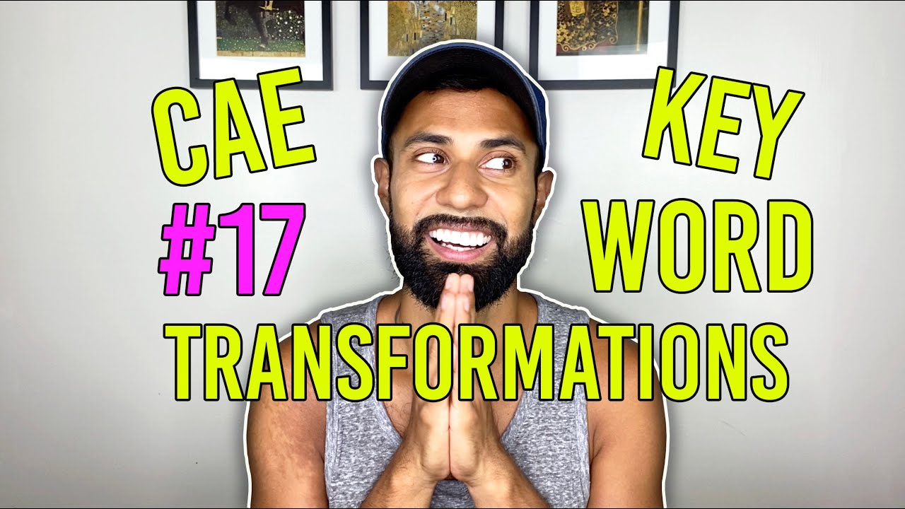 CAE Key Word Transformations Practice Video 17 YouTube cae-key-word-transformations-practice-video-17-youtube