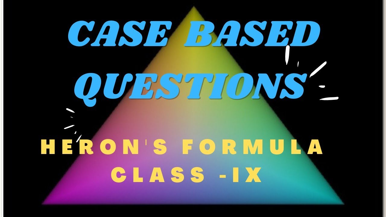 Case Based Questions Case Study Questions Class 9 Heron s case-based-questions-case-study-questions-class-9-heron-s
