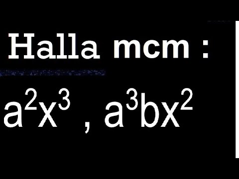 mcm a2x3 , a3bx2 minimo comun multiplo con variables polinomios ...