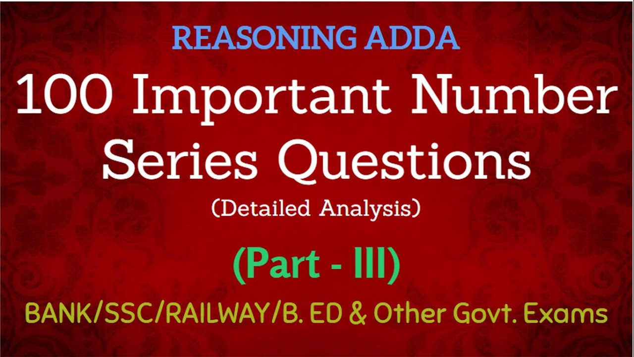 Part 3 || 100 Most Important Number Series Questions || Detailed ...