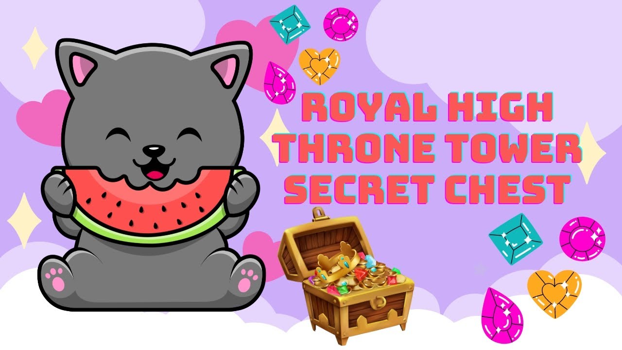 Roblox Royal High Throne Tower Secret Chest - YouTube