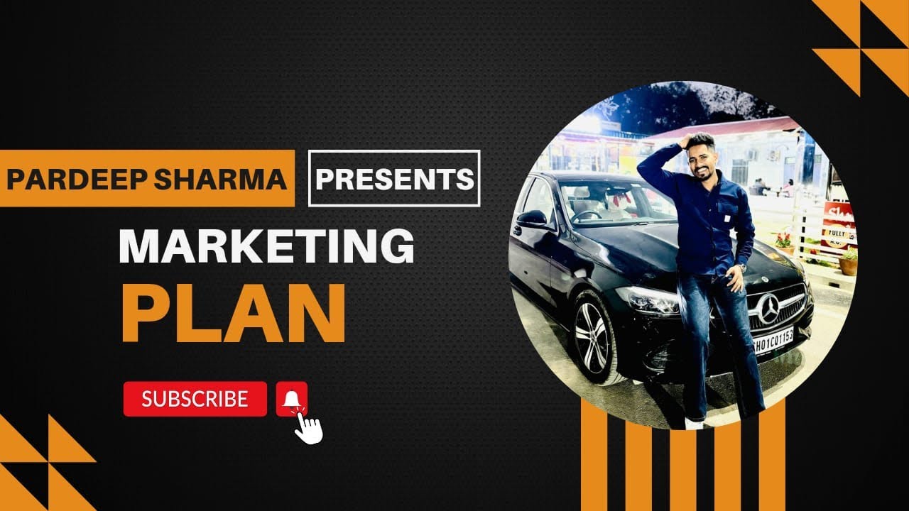 𝗠𝗔𝗥𝗞𝗘𝗧𝗜𝗡𝗚 𝗣𝗟𝗔𝗡 || 𝗕𝗬 𝗣𝗔𝗥𝗗𝗘𝗘𝗣 𝗦𝗛𝗔𝗥𝗠𝗔 || 𝗙𝗢𝗥𝗘𝗩𝗘𝗥 𝗜𝗡𝗗𝗜𝗔 - YouTube