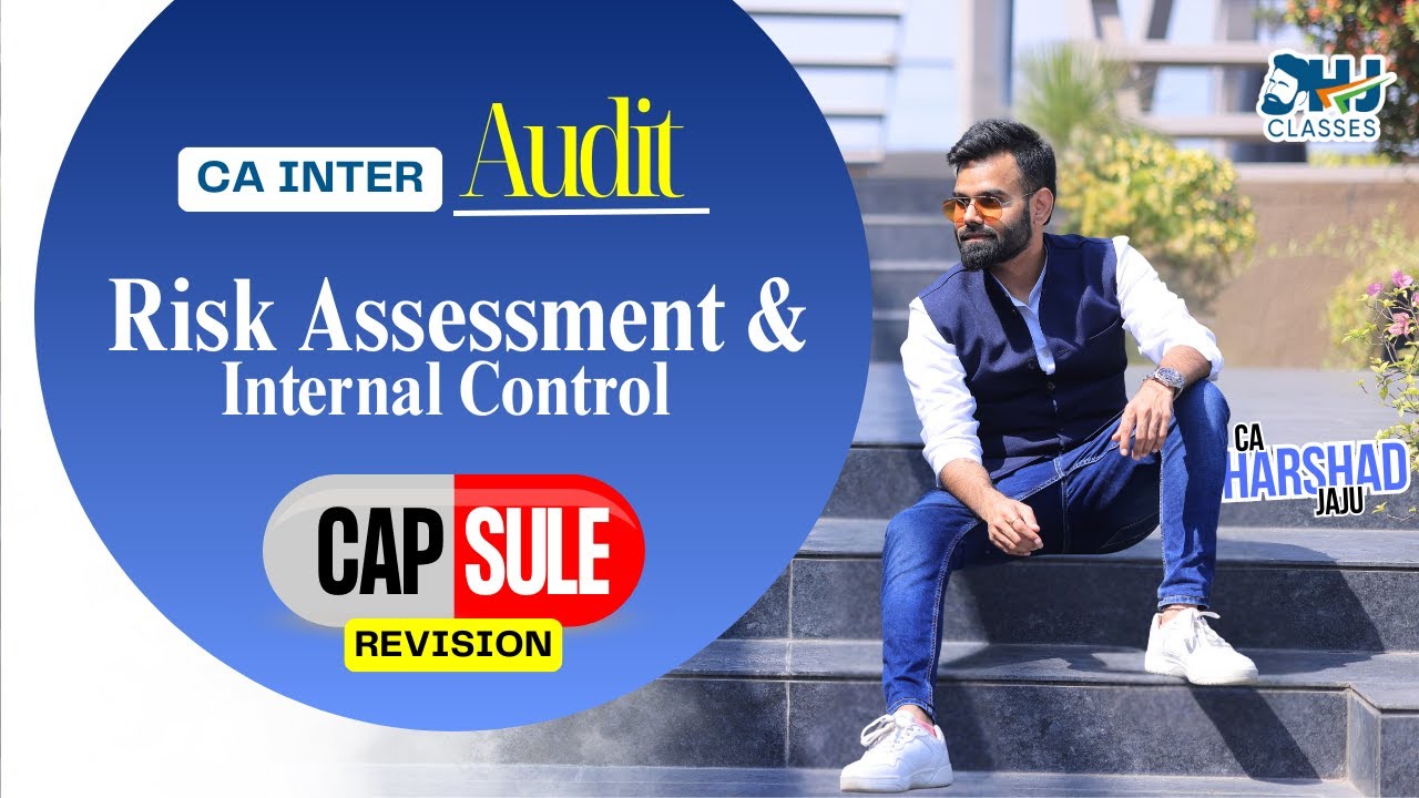 Risk Assessment & Internal Control Unit 1 & 2 | Revision Capsule | CA ...