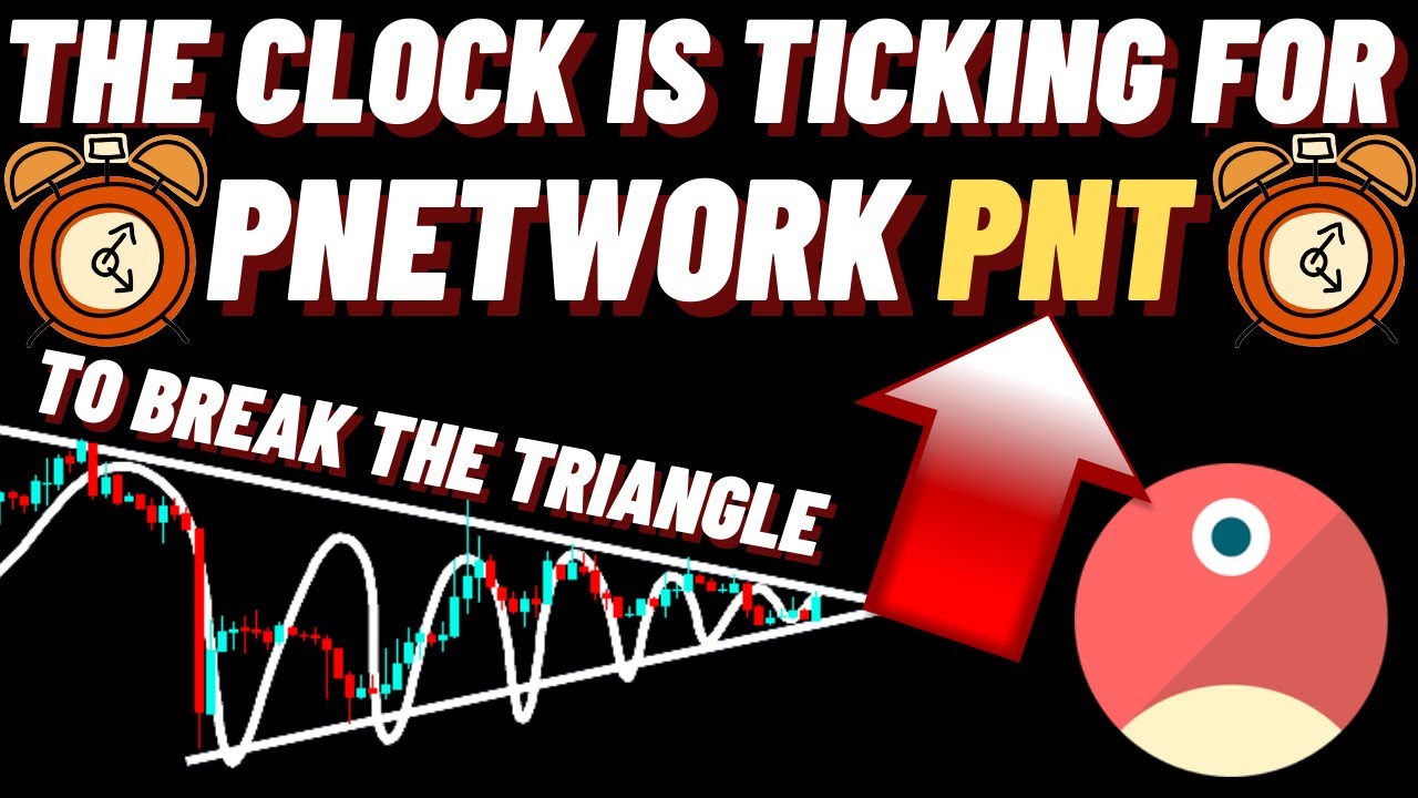 The Clock Is Ticking For pNetwork PNT To Break The Triangle - YouTube