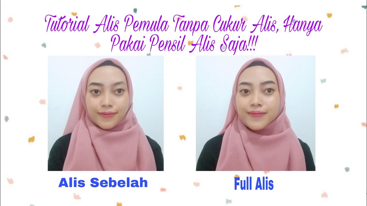 Tutorial Alis Untuk Pemula Tanpa Cukur Alis Super Gampang | Alis ...