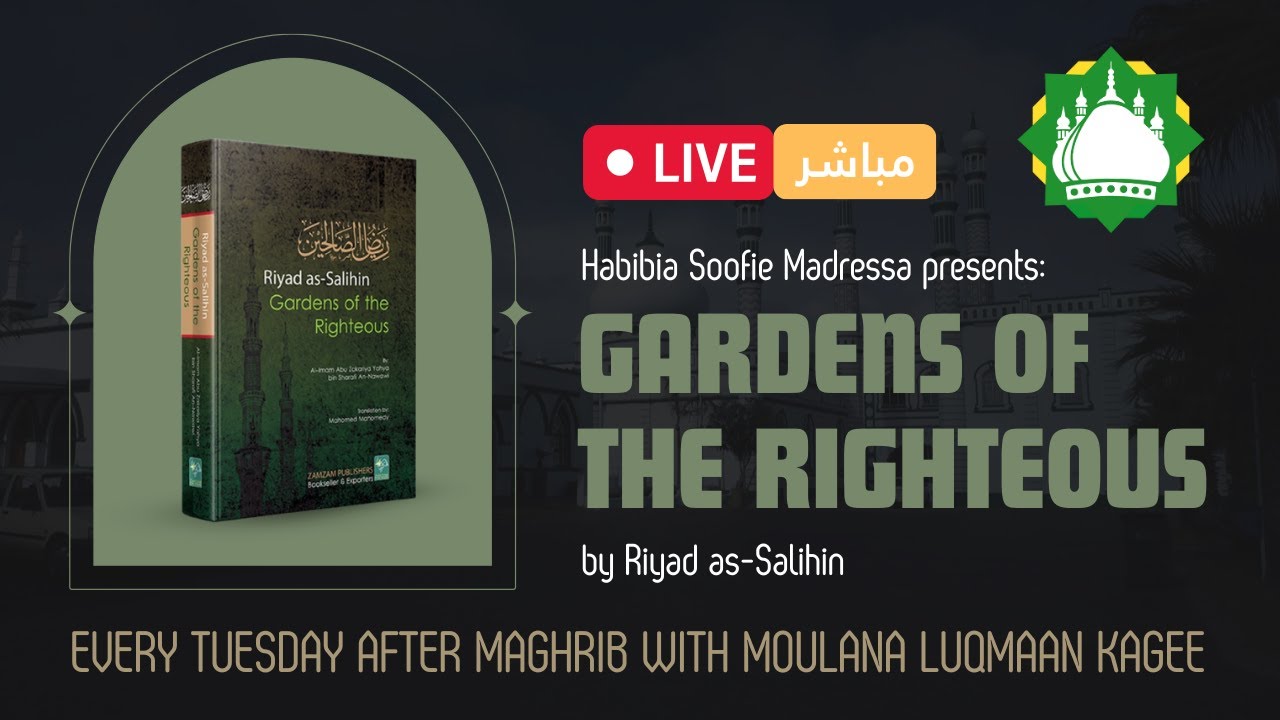"Gardens of the righteous" presented by the Habibia Soofie Madressa ...