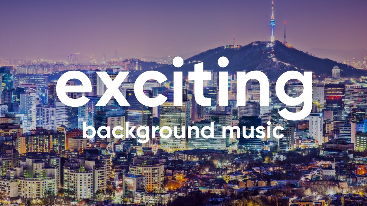 Exciting Upbeat Background Music For Videos - YouTube