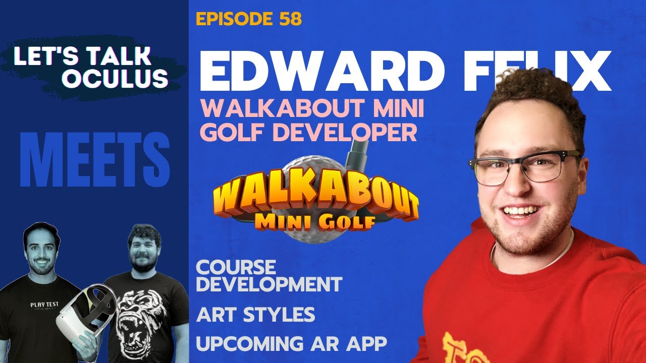 How Walkabout Mini Golf Became A VR Favourite w/ Developer Edward Felix - LTO 58 - YouTube