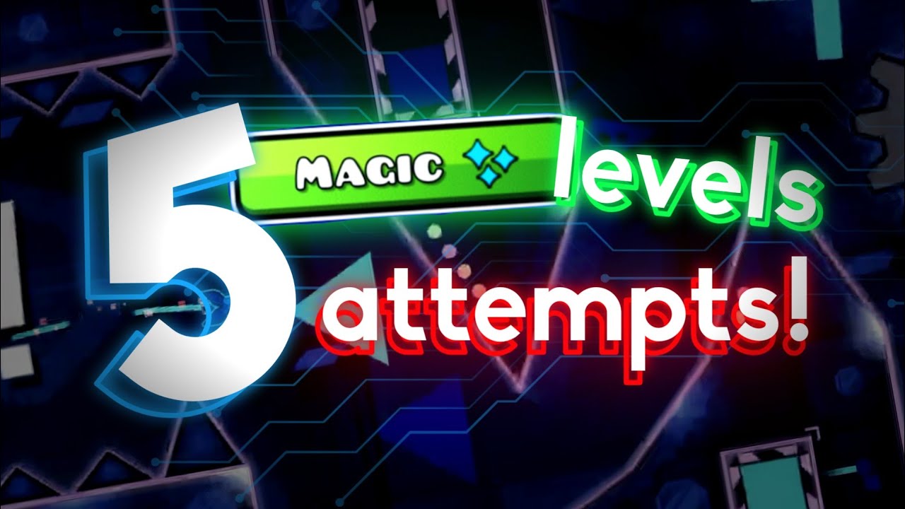 Playing top 5 Magic Levels within 5 attempts! Geometry Dash 2.11 - YouTube