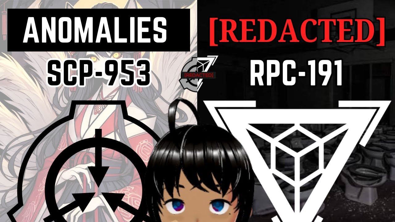 Anomalies [REDACTED] ~ SCP-953 & RPC-191 - YouTube