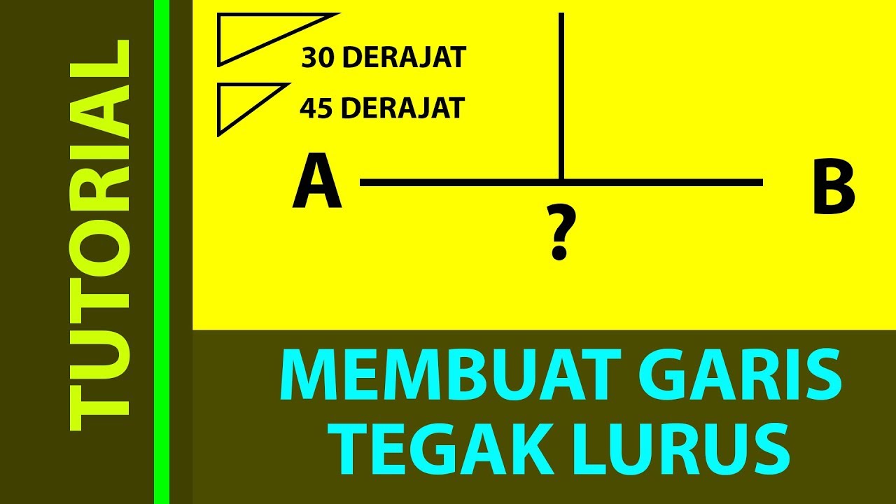 membuat garis tegak lurus menggunakan penggaris segitiga - YouTube