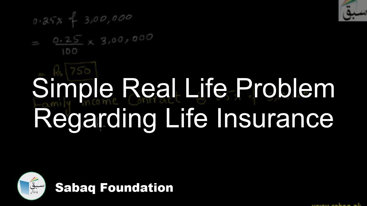 Simple Real Life Problem Regarding Life Insurance, Math Lecture | Sabaq ...