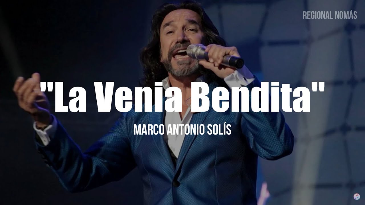 Marco Antonio Solís - La Venia Bendita (LETRA) - YouTube