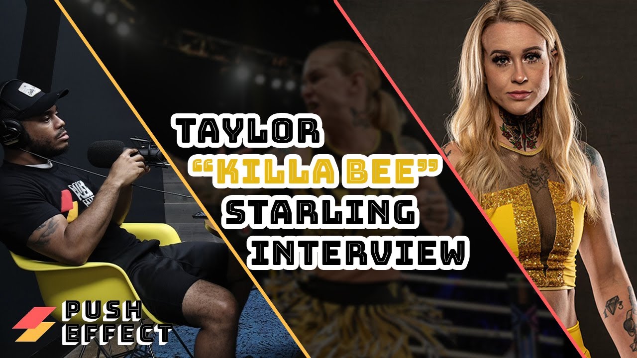 Taylor "Killa Bee" Starling Talks Bare Knuckle Boxing & More! | Push ...