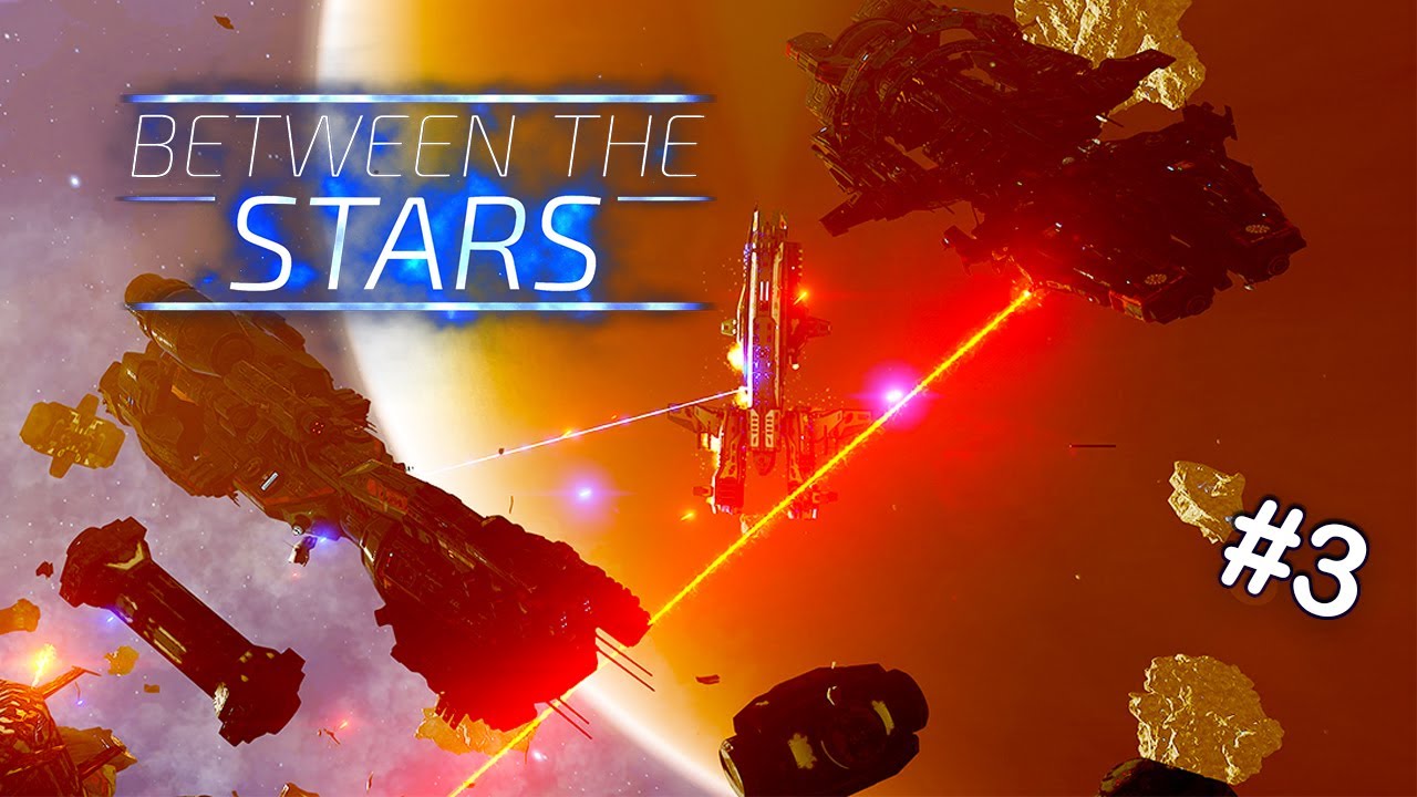 STARTING THE CAMPAIGN | Between the Stars | Early access Space action ...