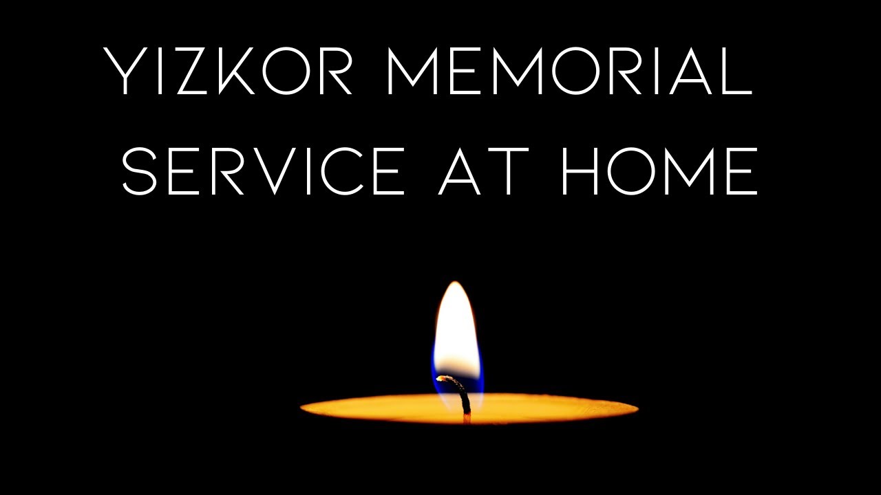 Yizkor Memorial Service At Home YouTube yizkor-memorial-service-at-home-youtube